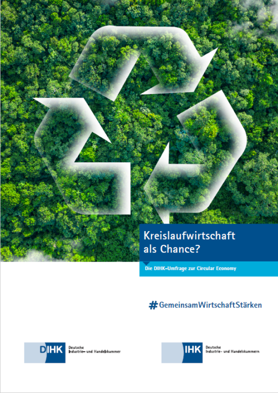 Neue Studie der DIHK: Kreislaufwirtschaft – Wegweiser für die Zukunft ...